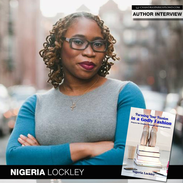 Nigeria Lockley Helps You Pursue Your Passion in a Godly Fashion